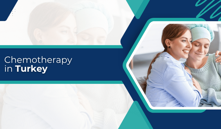 Chemotherapy In Turkey: Brilliant Solutions For Care